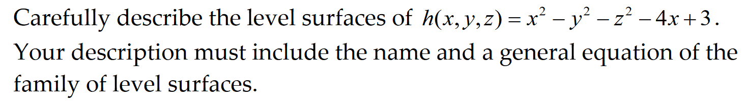 Solved Carefully describe the level surfaces of | Chegg.com