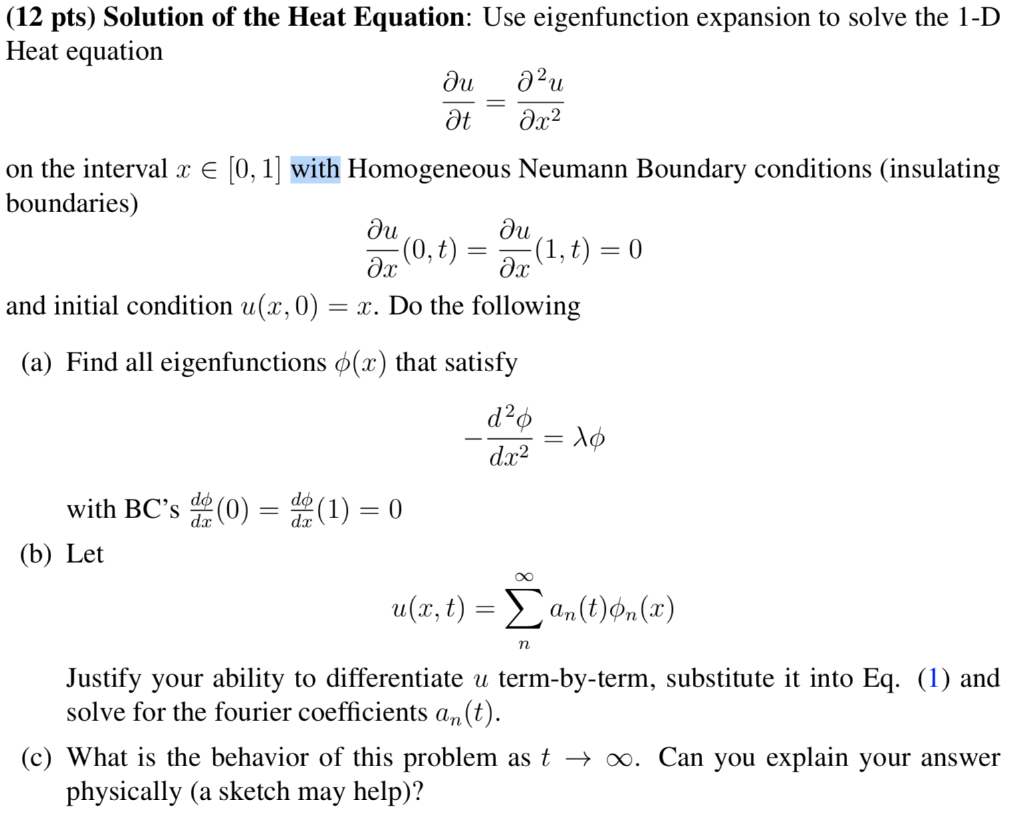 Solved (12 pts) Solution of the Heat Equation: Use | Chegg.com