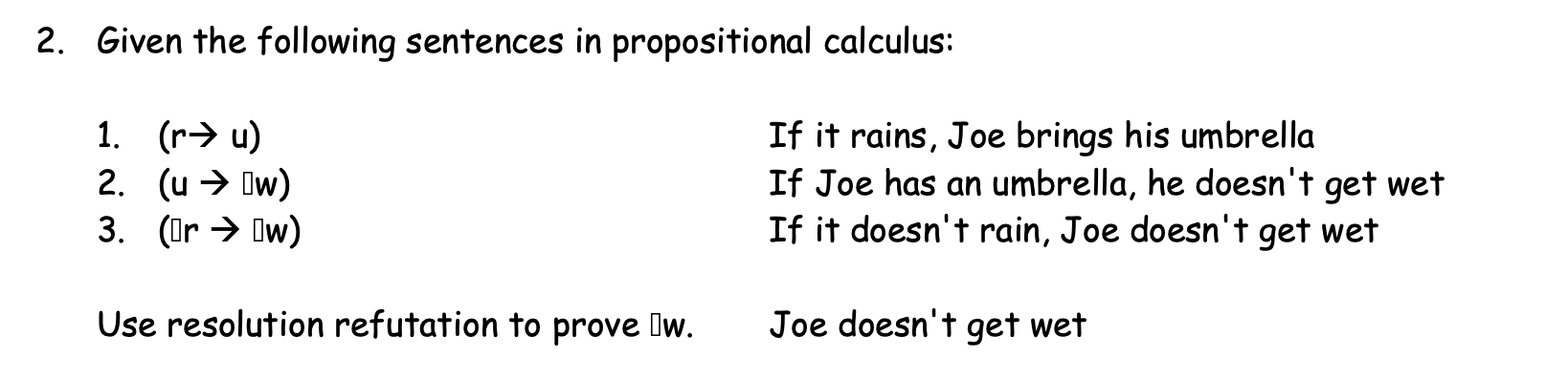 Solved 2. Given the following sentences in propositional | Chegg.com