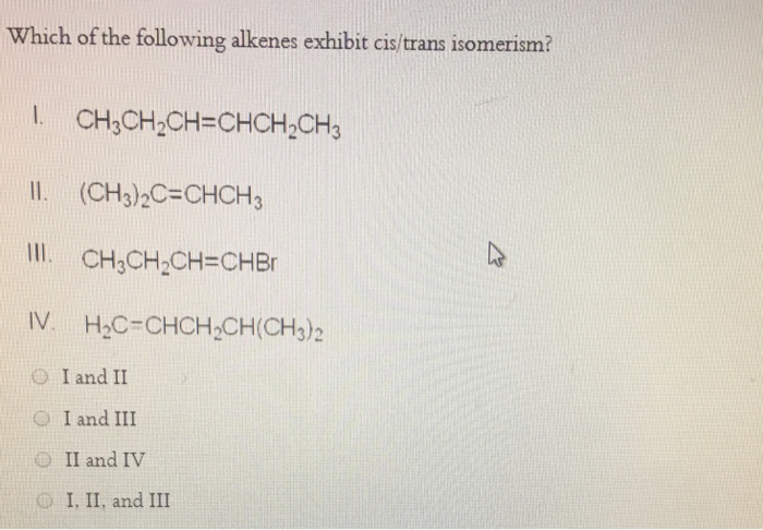 Solved Which of the following alkenes exhibit cis/trans | Chegg.com