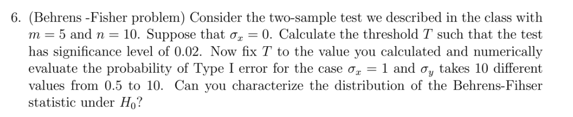6. (Behrens -Fisher problem) Consider the two-sample | Chegg.com