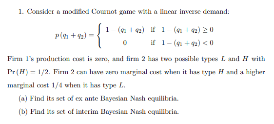 1. Consider a modified Cournot game with a linear | Chegg.com