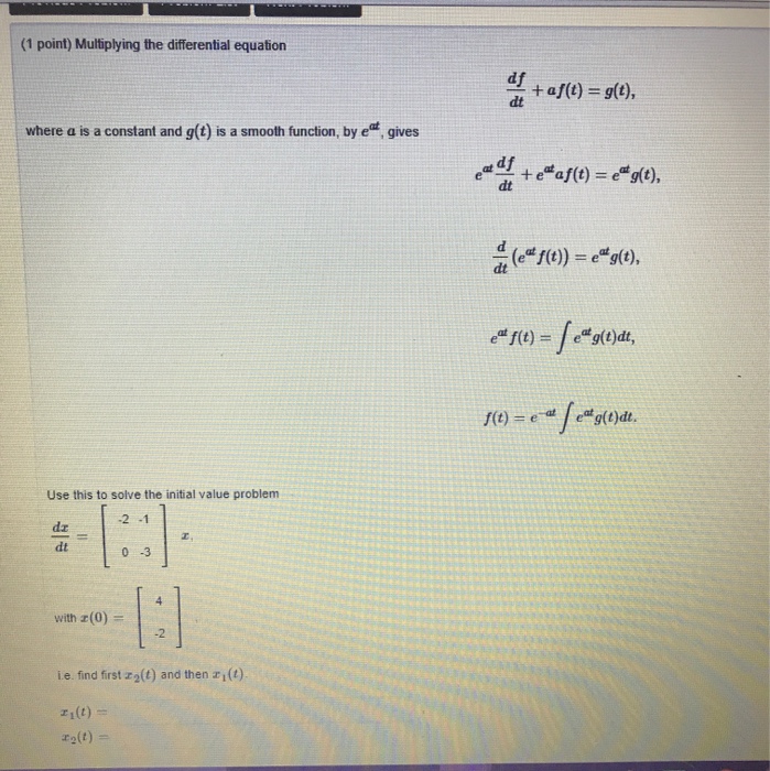 Solved (1 point) Multiplying the differential equation df + | Chegg.com