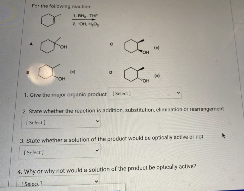 Solved For the following reaction: 1. BH3 . THE 2. OH, H2O2 | Chegg.com