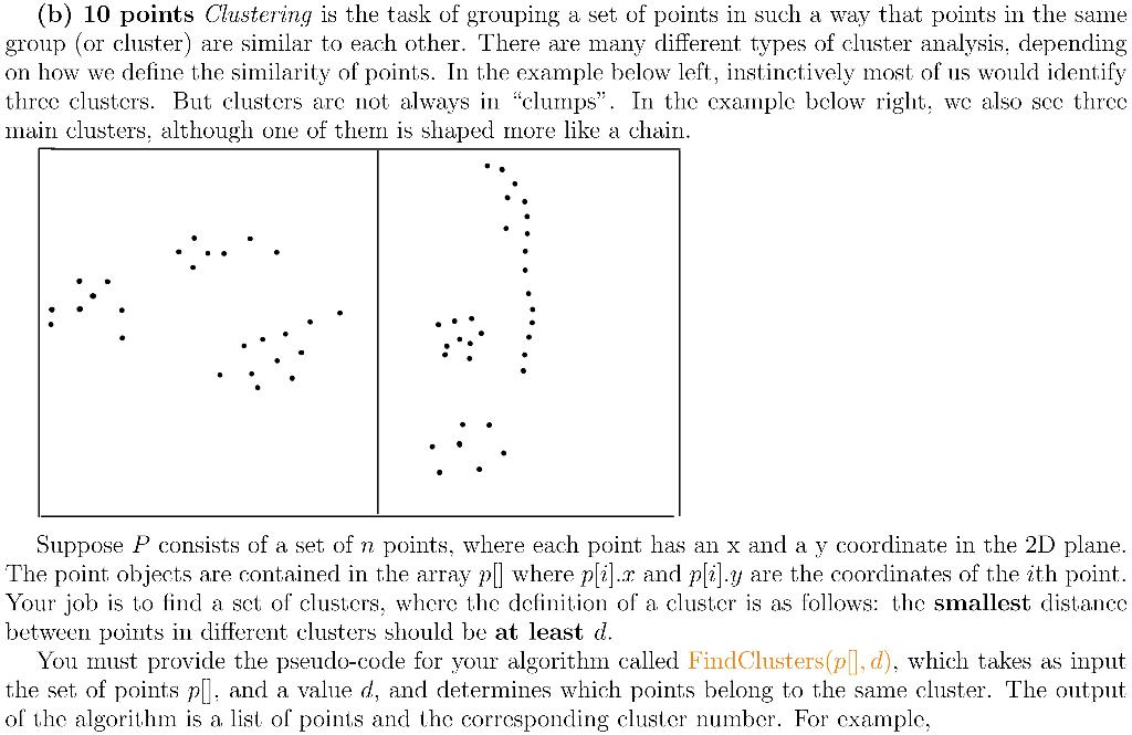 Solved (b) 10 points Clustering is the task of grouping a | Chegg.com
