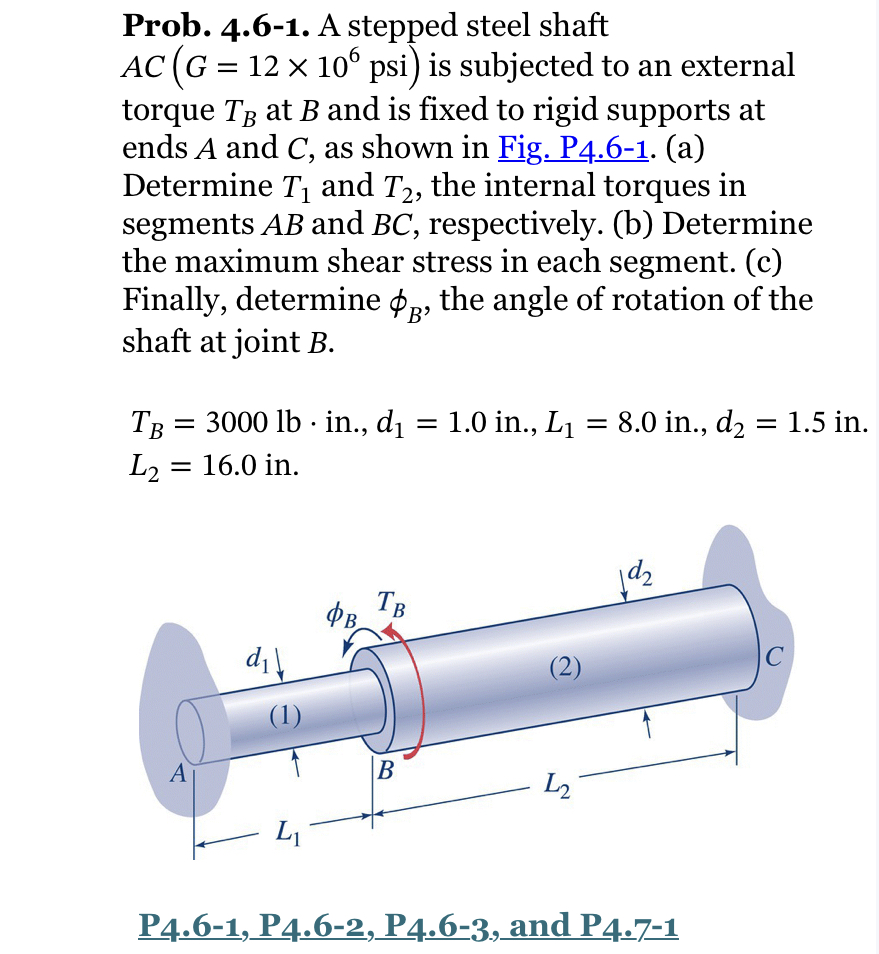 Solved Prob. 4.6-1. A stepped steel shaft AC(G=12×106psi) is | Chegg.com