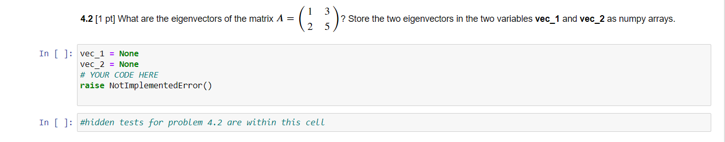 Solved Part 4: Eigenvalues/ Eigenvectors 4.1 [1 pt] What are | Chegg.com