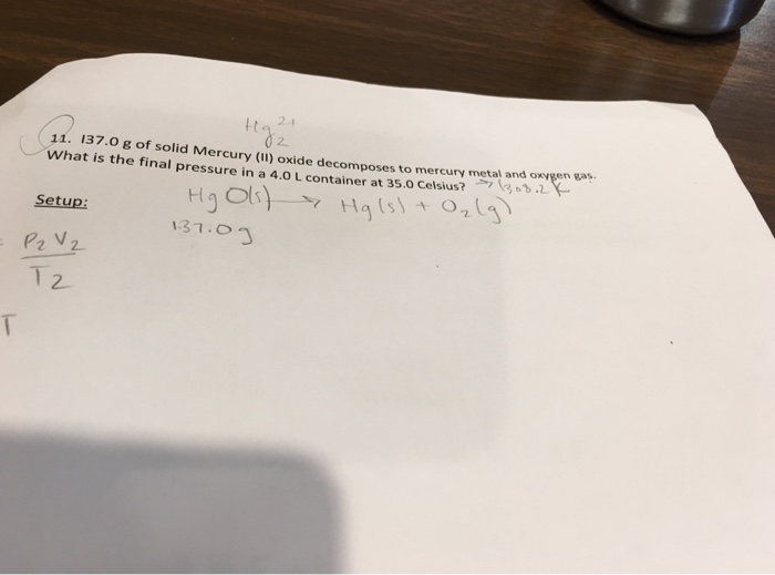 Solved 137. O g of solid Mercury (I) oxide decomposes to | Chegg.com