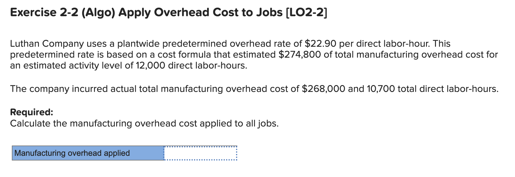 Solved Exercise 2-2 (Algo) ﻿Apply Overhead Cost to Jobs | Chegg.com