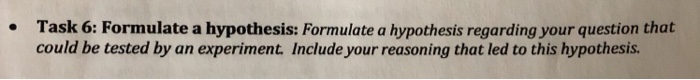 Solved Task 6: Formulate a hypothesis: Formulate a | Chegg.com Solved Task 6: Formulate a hypothesis: Formulate a | Chegg.com
