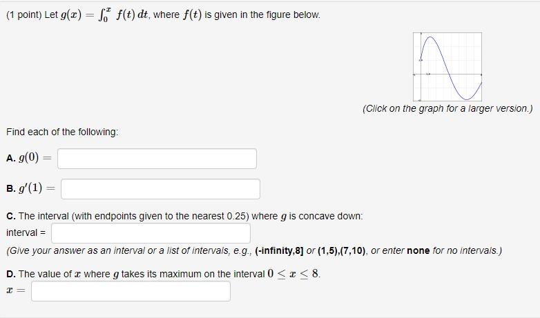 Solved (1 point) Let g(x)=∫0xf(t)dt, where f(t) is given in | Chegg.com