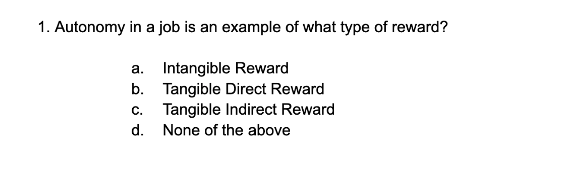 Solved 1. Autonomy in a job is an example of what type of | Chegg.com