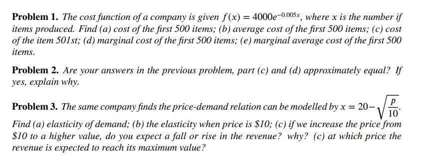 Solved Problem 1. The cost function of a company is given | Chegg.com