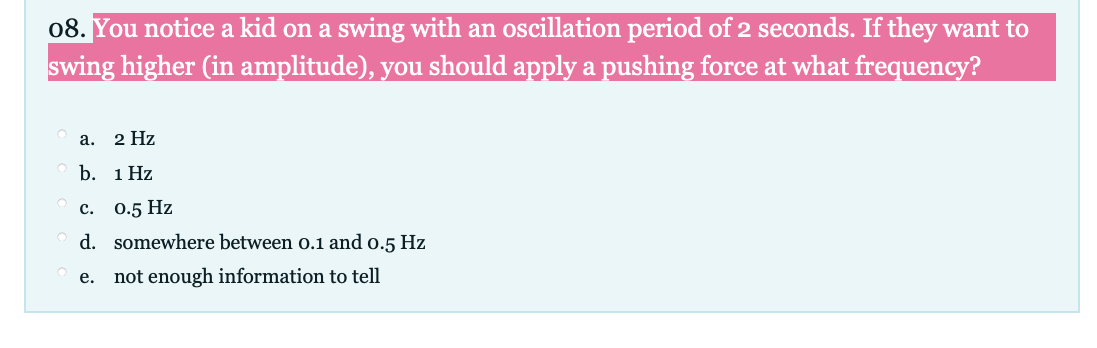 Solved 08. You notice a kid on a swing with an oscillation | Chegg.com