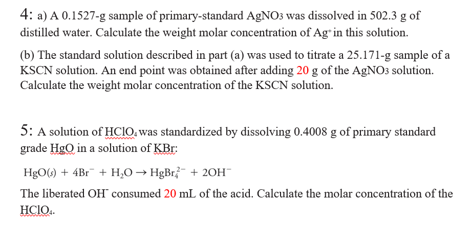 Solved 4: a) A 0.1527-g sample of primary-standard AgNO3 was | Chegg.com