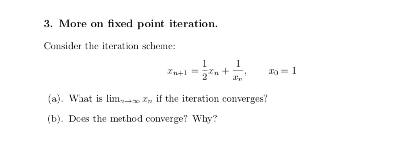 Solved 3. More on fixed point iteration. Consider the | Chegg.com