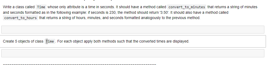 Solved Write a class called Time whose only attribute is a | Chegg.com