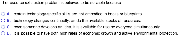 Solved The resource exhaustion problem is believed to be | Chegg.com