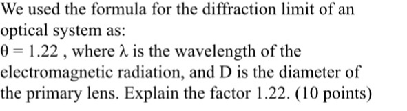 Solved We used the formula for the diffraction limit of an | Chegg.com