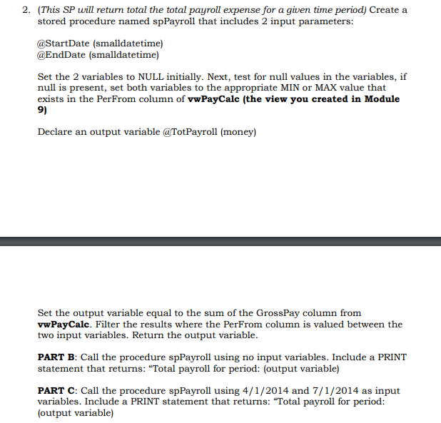 USE PR; GO @SEATE PROCEDURE spPayroll @EndDate | Chegg.com