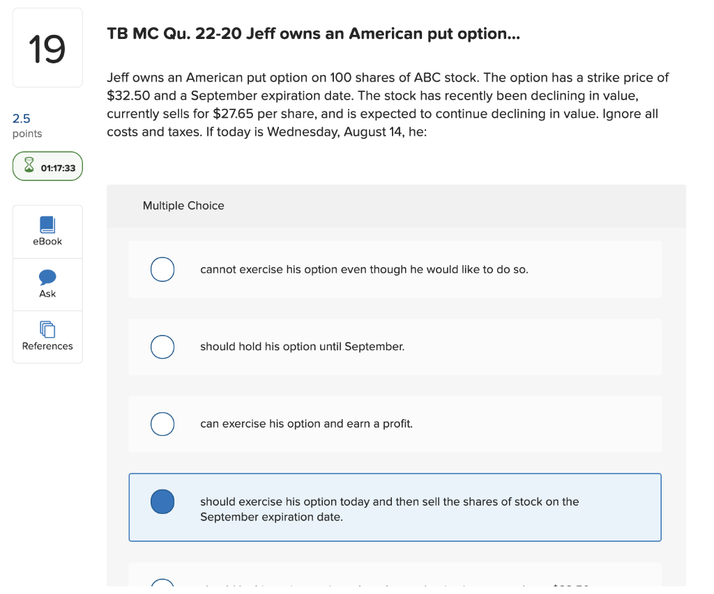 Solved TB MC Qu. 22-20 Jeff owns an American put option... | Chegg.com Solved TB MC Qu. 22-20 Jeff owns an American put option... | Chegg.com