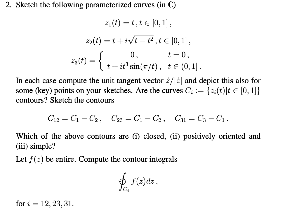 Solved 2. Sketch the following parameterized curves (in C ) | Chegg.com