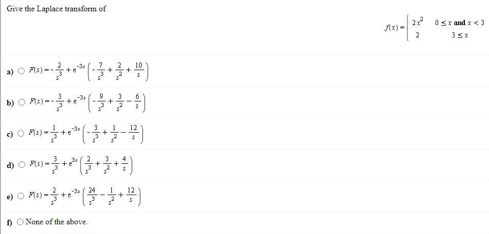 Solved Give the Laplace transform of f(x)={2x220≤x and | Chegg.com