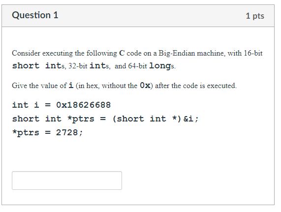 Solved Question 1 1 pts Consider executing the following C | Chegg.com