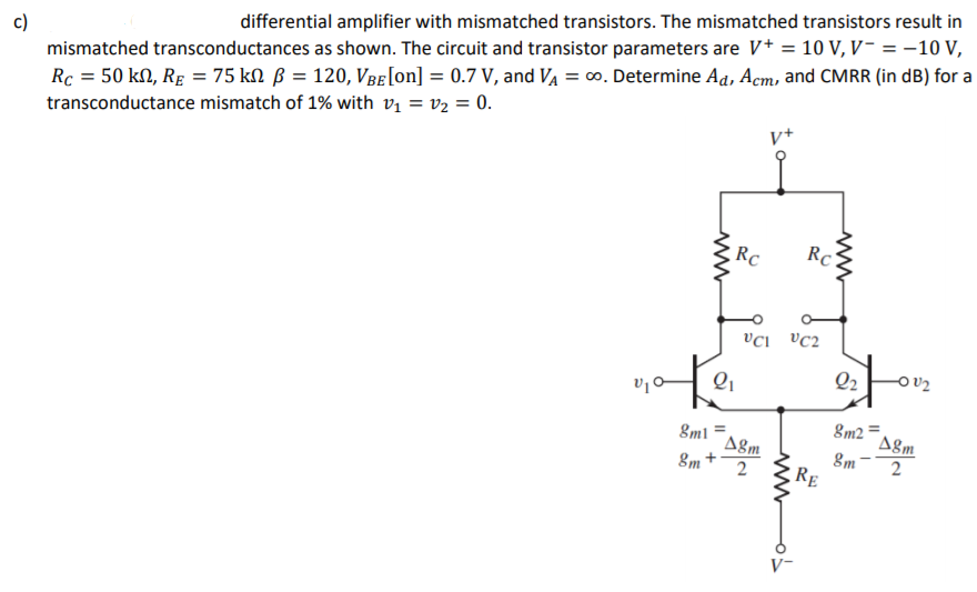 Solved c) mismatched transconductances as shown. The circuit | Chegg.com
