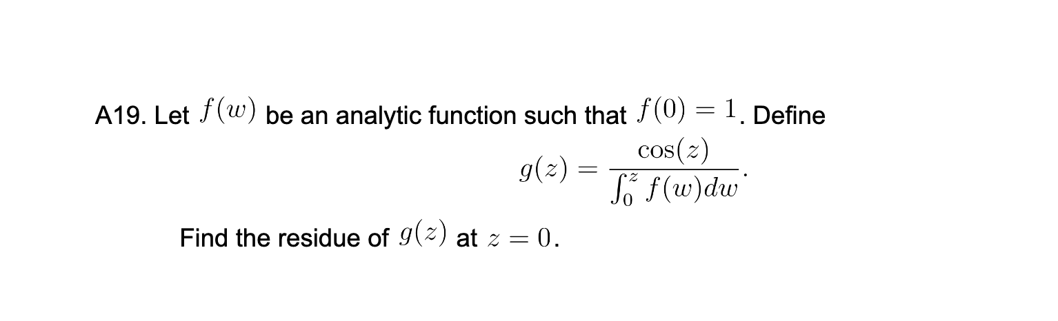 Solved A19. Let f(w) be an analytic function such that | Chegg.com