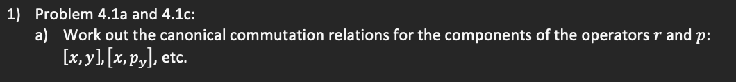 Solved 1) Problem 4.1a and 4.1c: a) Work out the canonical | Chegg.com