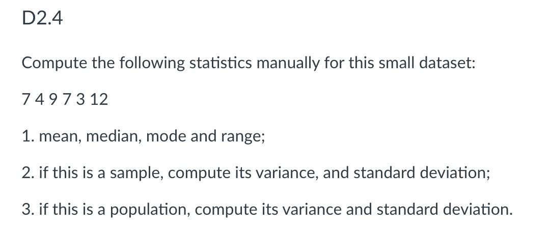 Solved D2.4 Compute the following statistics manually for | Chegg.com
