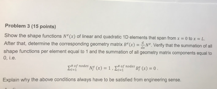 Solved Problem 3 (15 points) Show the shape functions Ne (x) | Chegg.com