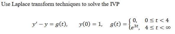 Solved Use Laplace transform techniques to solve the IVP y' | Chegg.com