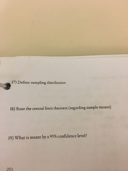 Solved 17) Define: sampling distribution 18) State the | Chegg.com