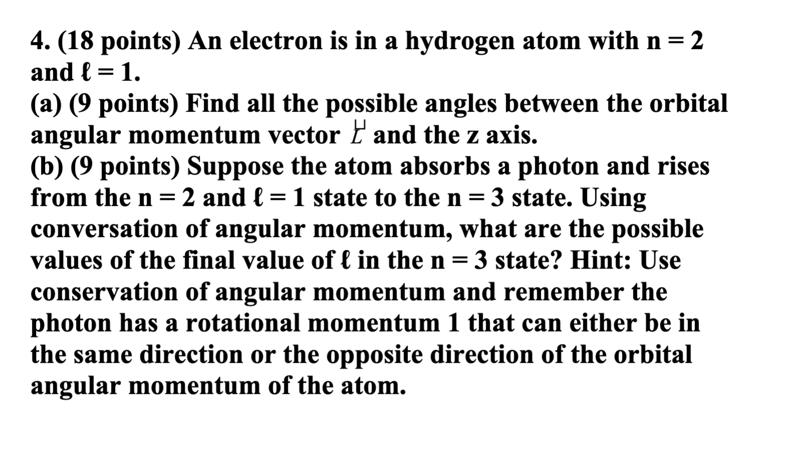 Solved 4. (18 points) An electron is in a hydrogen atom with | Chegg.com