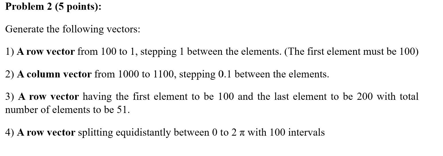 Solved Generate the following vectors: 1) A row vector from | Chegg.com