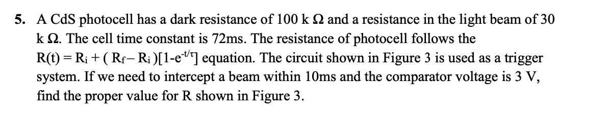Solved 5. A CdS photocell has a dark resistance of 100 k 12 | Chegg.com