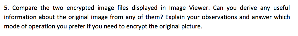 Solved Task 2: Encryption Mode - ECB vs. CBC The file | Chegg.com