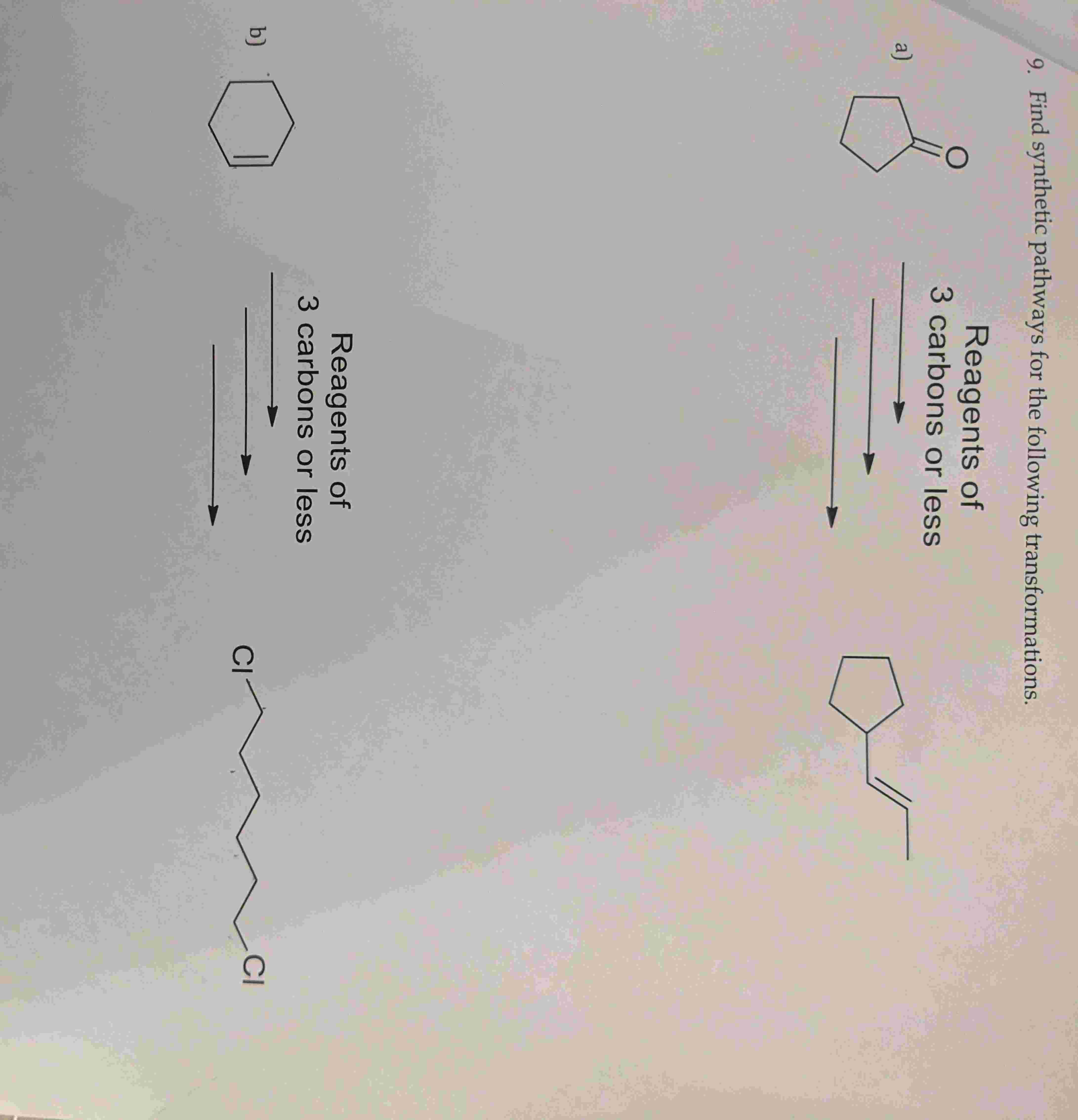 Solved 9. ﻿Find synthetic pathways for the following | Chegg.com