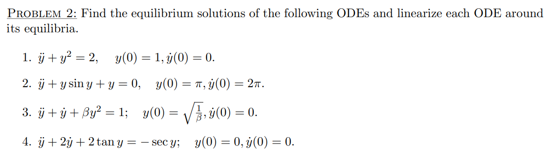 Solved PROBLEM 2: Find the equilibrium solutions of the | Chegg.com