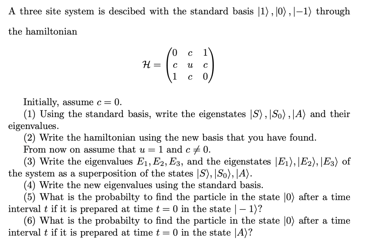 Notation |S> , |So>, |A> are the new eigenstates from | Chegg.com