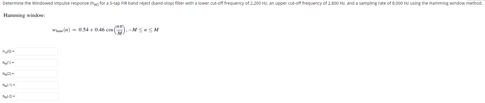 Solved Determine the Windowed impulse response (hw) for a | Chegg.com