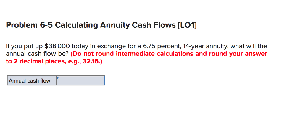 Solved Problem 6-5 Calculating Annuity Cash Flows [LO1] If | Chegg.com