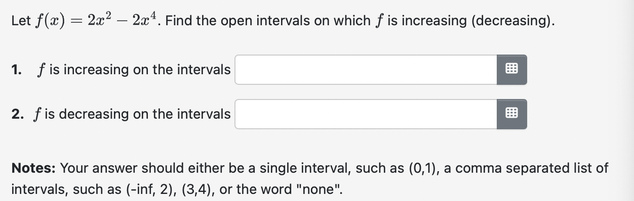 Solved Let f(x)=2x2-2x4. ﻿Find the open intervals on which f | Chegg.com