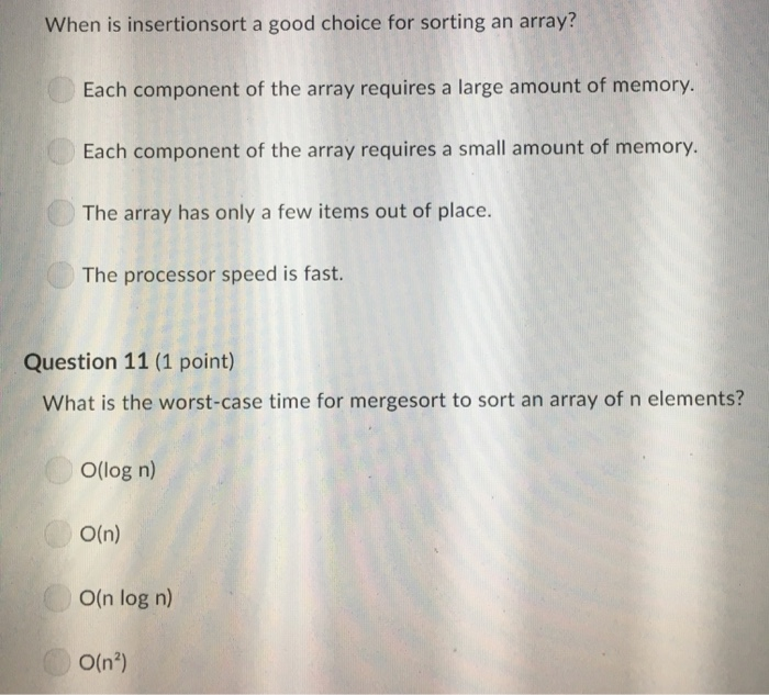 Solved When is insertionsort a good choice for sorting an | Chegg.com