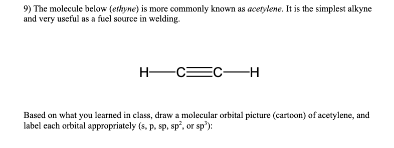 Solved The molecule below (ethyne) ﻿is more commonly known | Chegg.com