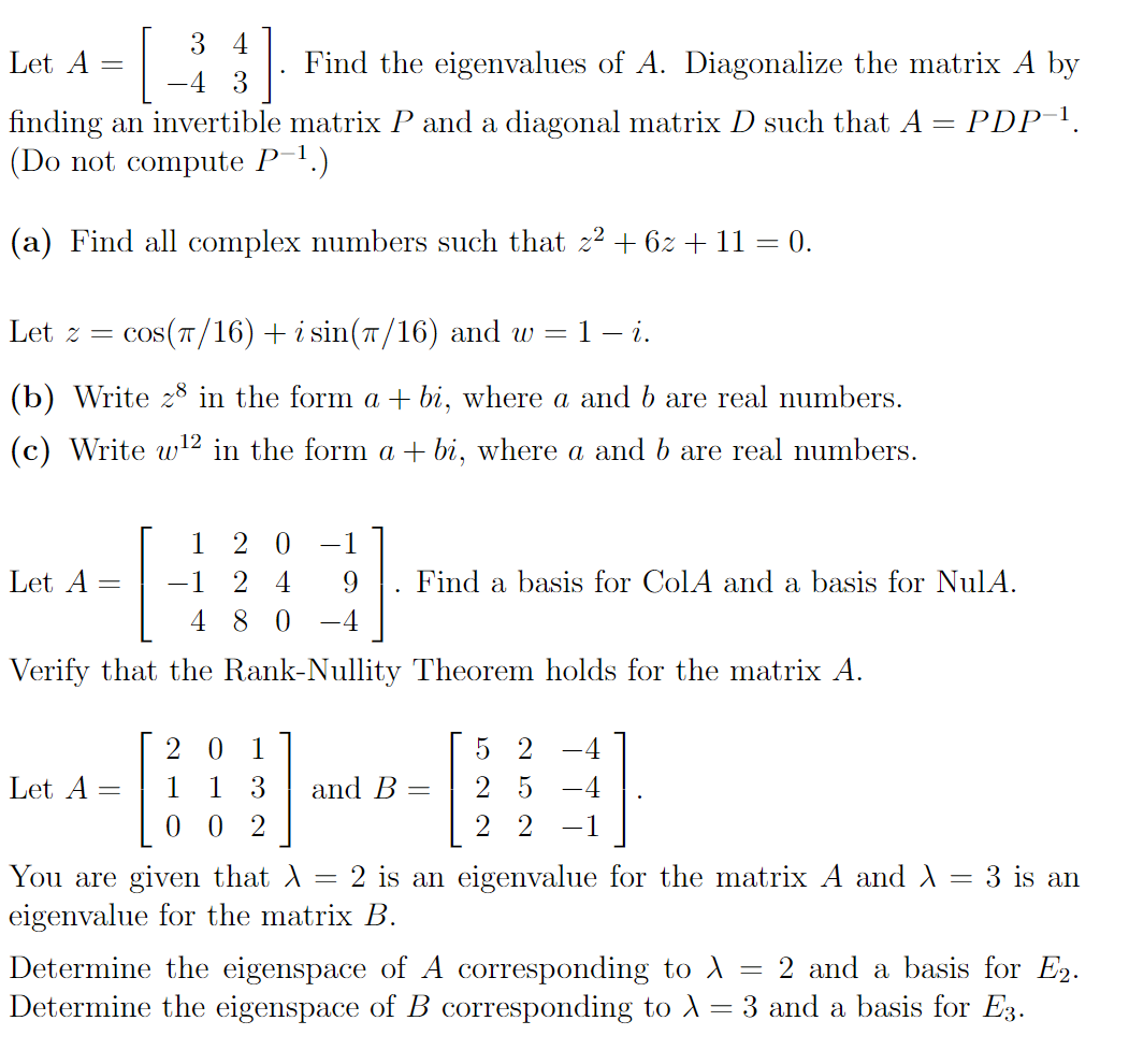 Solved Let A=[3−443]. Find the eigenvalues of A. Diagonalize | Chegg.com