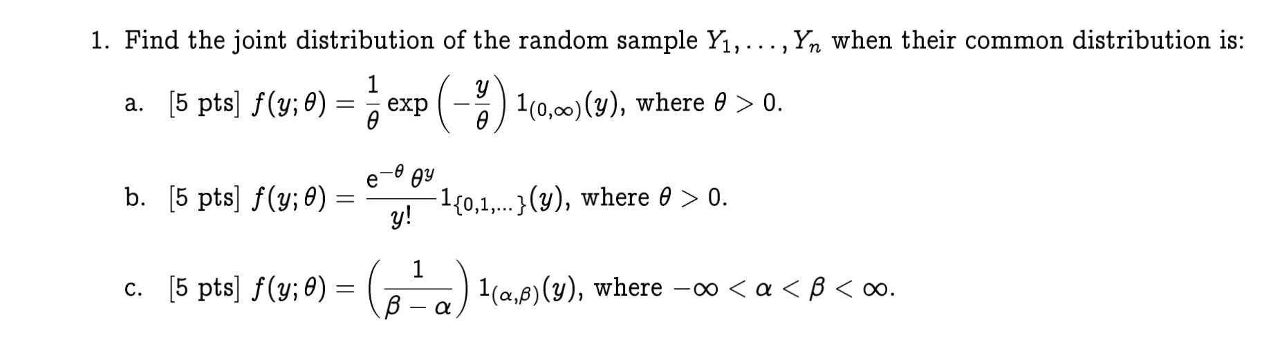 Solved 1. Find the joint distribution of the random sample | Chegg.com