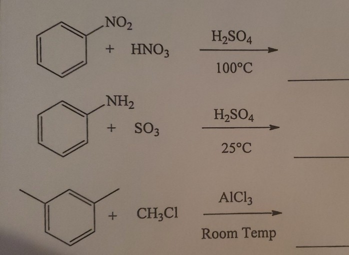 Solved NO2 + HNO3 H2SO4 100°C NH H2SO4 + SO3 25°C AICI: + | Chegg.com